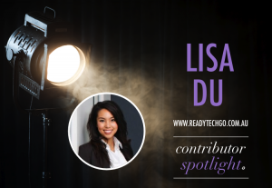 Contributor spotlight... Lisa Du - co-founder of Ready Tech Go ...